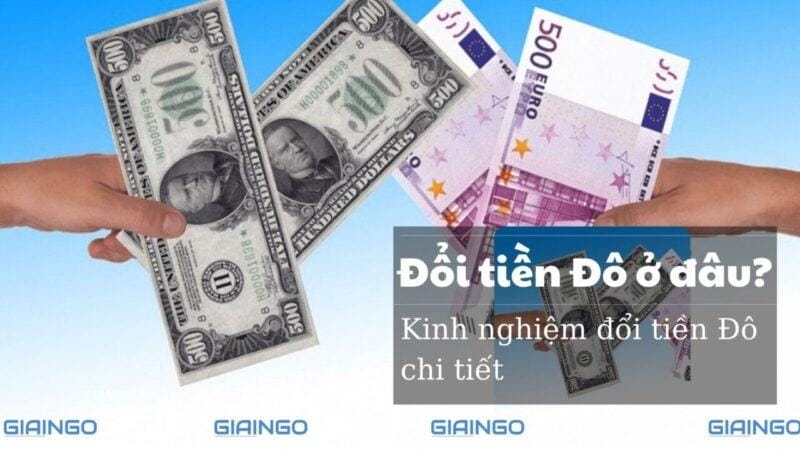 Đổi tiền Đô ở đâu? Các mệnh giá tiền Đô mới cập nhật