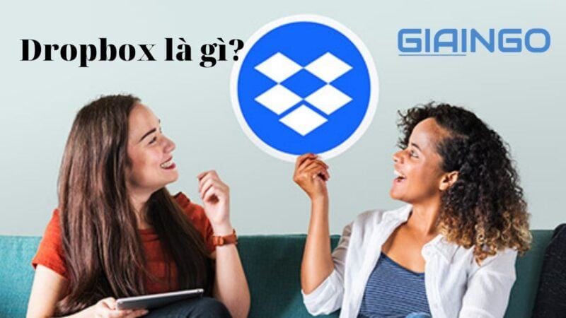 Dropbox là gì? Cách tạo và sử dụng dịch vụ Dropbox