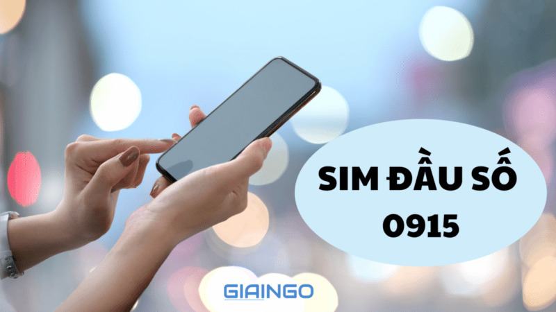 0915 là mạng gì? Cách chọn SIM đầu số 0915 đẹp