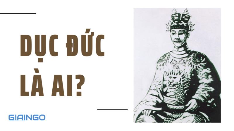 Dục Đức là ai? Ông Vua có số phận bi thảm nhất Việt Nam