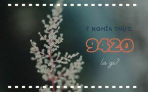 9420 là gì? Ý nghĩa mật mã tình yêu trong tiếng Trung