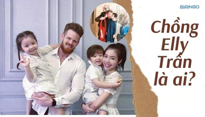 Chồng Elly Trần là ai? Sự thật CEO Dane Fort ngoại tình